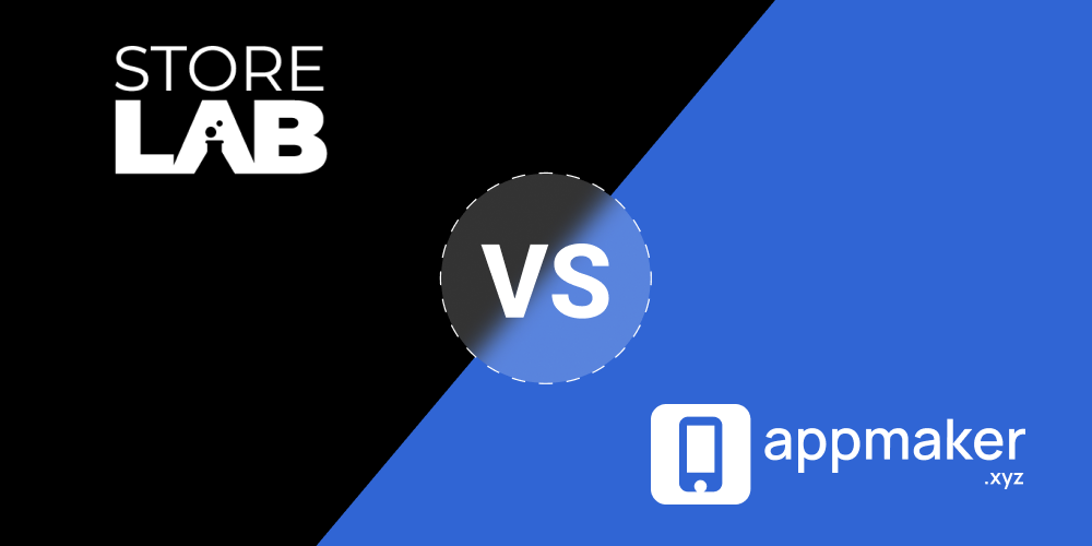 StoreLab vs AppMaker Mobile App Builder